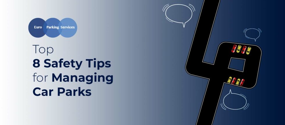 Top 8 Safety Tips for Managing Car Parks | Parking Management